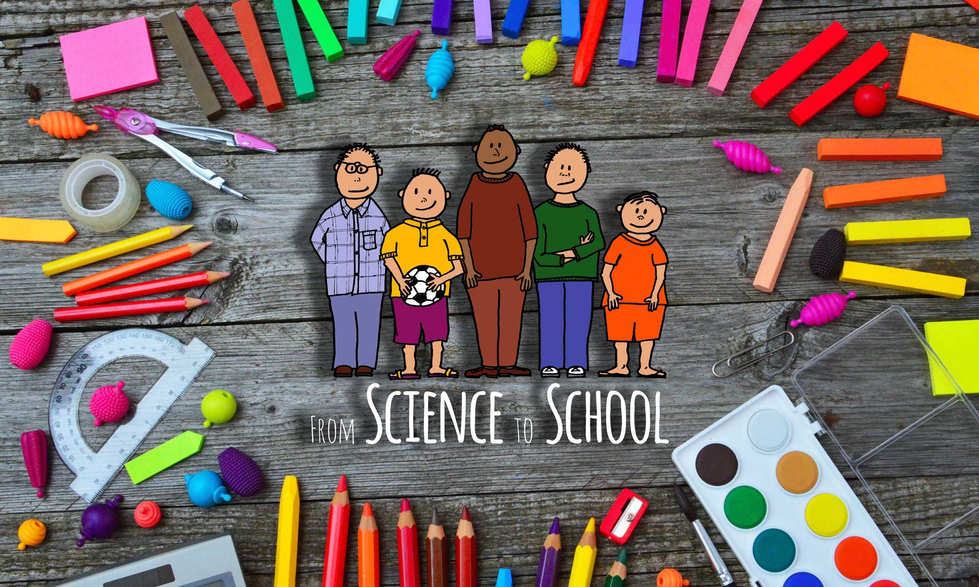 From Science 2 School • From Science to School